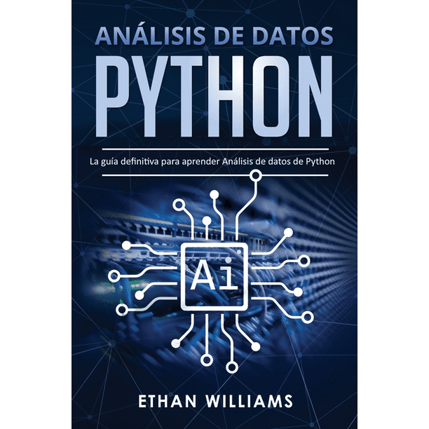 Análisis de Datos Python: Análisis de datos Python : La guía definitiva ...