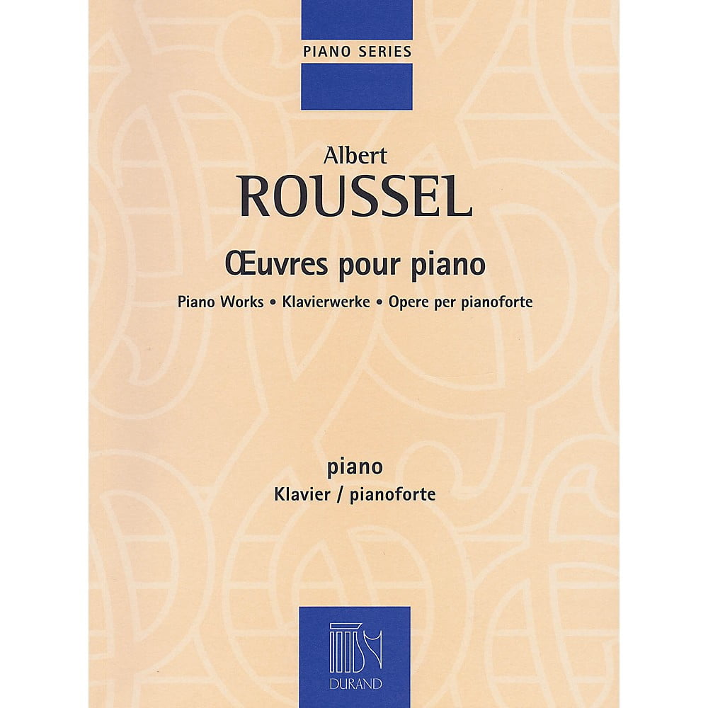 Editions Durand Albert Roussel - Piano Works Editions Durand Series ...