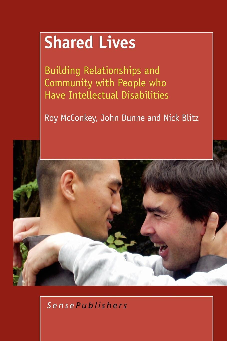 Shared Lives: Building Relationships and Community with People Who Have ...