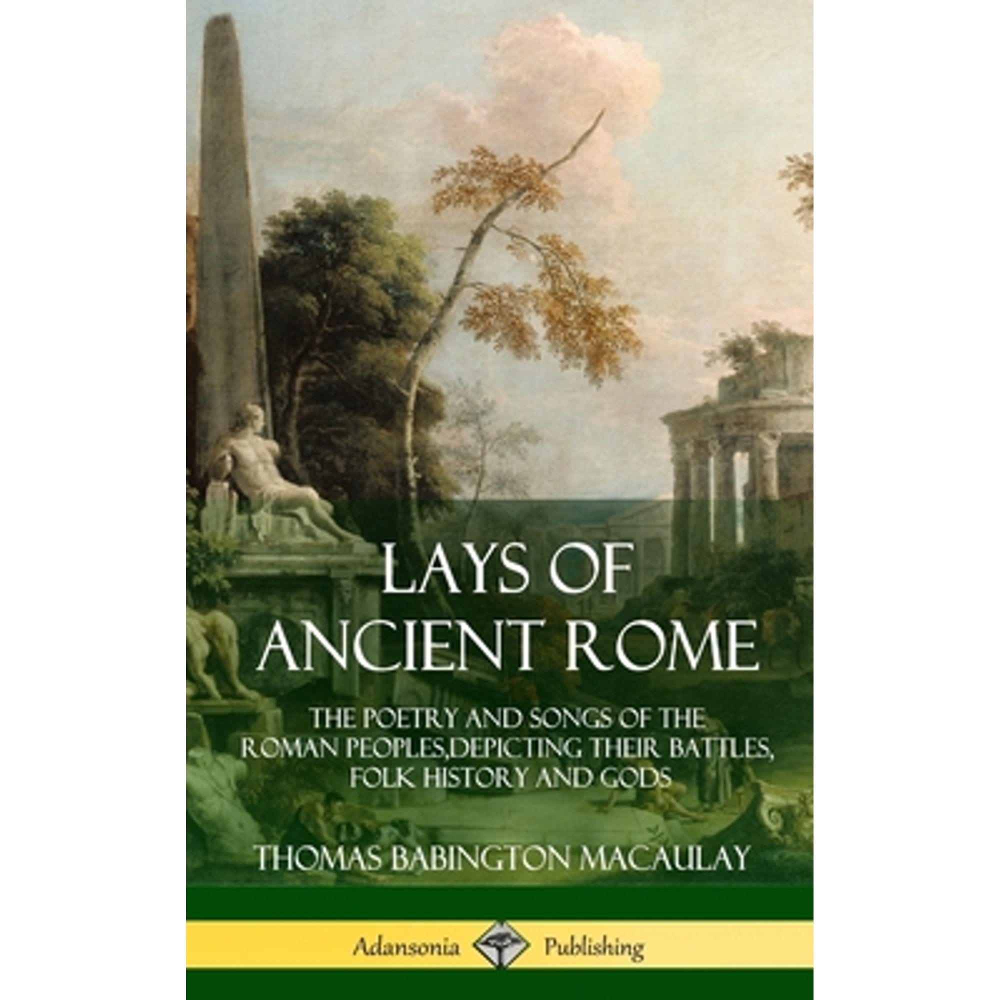 Pre-Owned Lays of Ancient Rome: The Poetry and Songs of the Roman ...