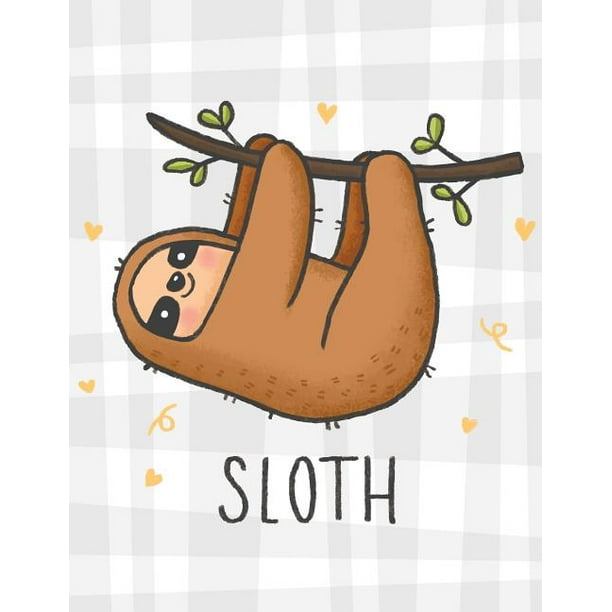 Sloth: Hello Sloth Cover and Lined Pages, Extra Large (8.5 X 11) Inches ...