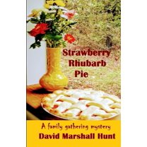 Strawberry Rhubarb Pie: A family gathering mystery (Paperback ...