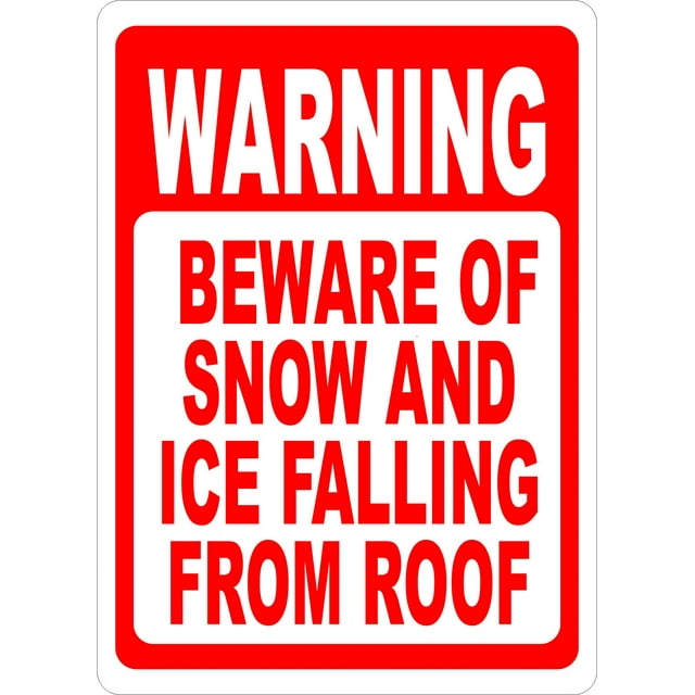Warning Beware of Snow & Ice Falling From Roof Sign - Walmart.com