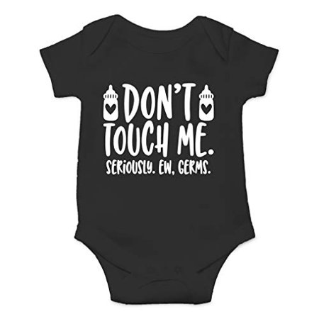 Don t Touch Me. Seriously. Ew, Germs - Air Kisses Only - Cute One-Piece ...