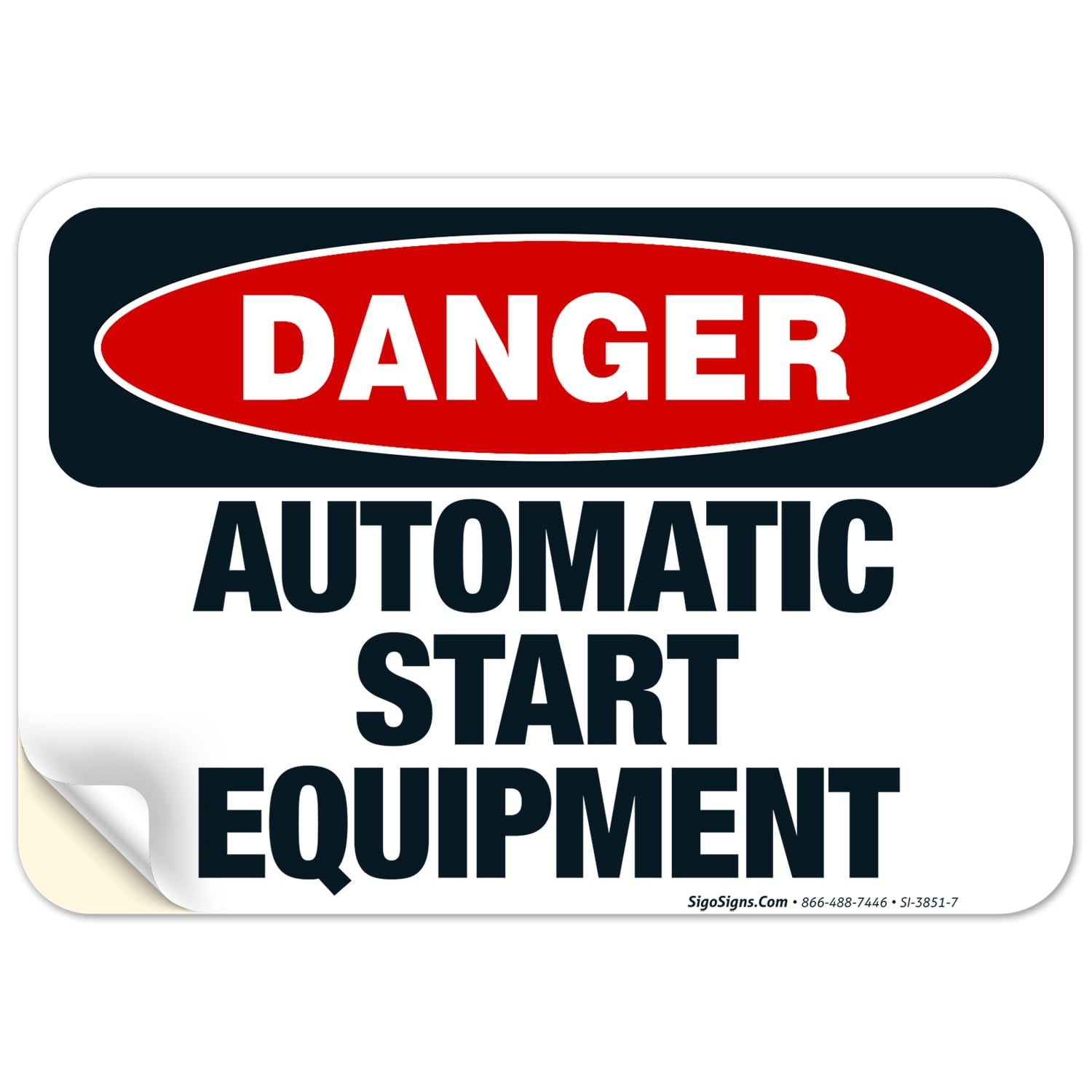 Automatic Start Equipment Sign, OSHA Danger Sign, 10x7 Vinyl Sticker ...