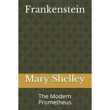 Frankenstein; or, The modern Prometheus, (Paperback) - Walmart.com