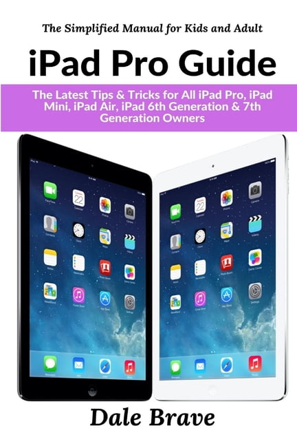 iPad Pro Guide : The Latest Tips & Tricks for All iPad Pro, iPad Mini ...