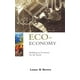Eco-Economy: Building an Economy for the Earth (Hardcover) - Walmart.com