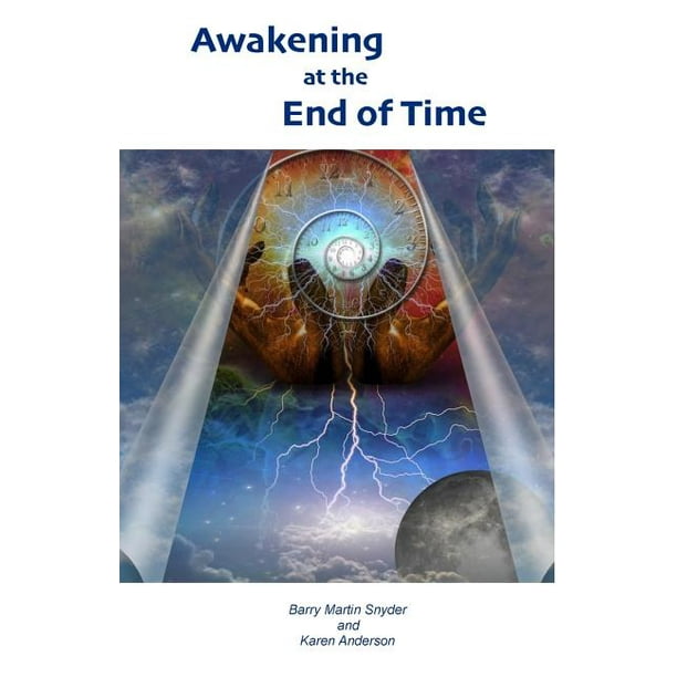 Awakening at the End of Time (Paperback) - Walmart.com