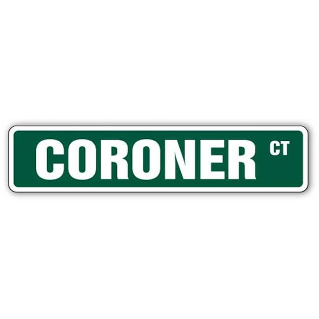 SignMission SS-Coroner 4 x 18 in. Coroner Street Sign - Death Forensics ...