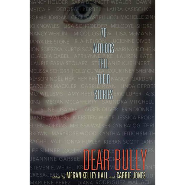 Dear Bully : 70 Authors Tell Their Stories (Hardcover) - Walmart.com