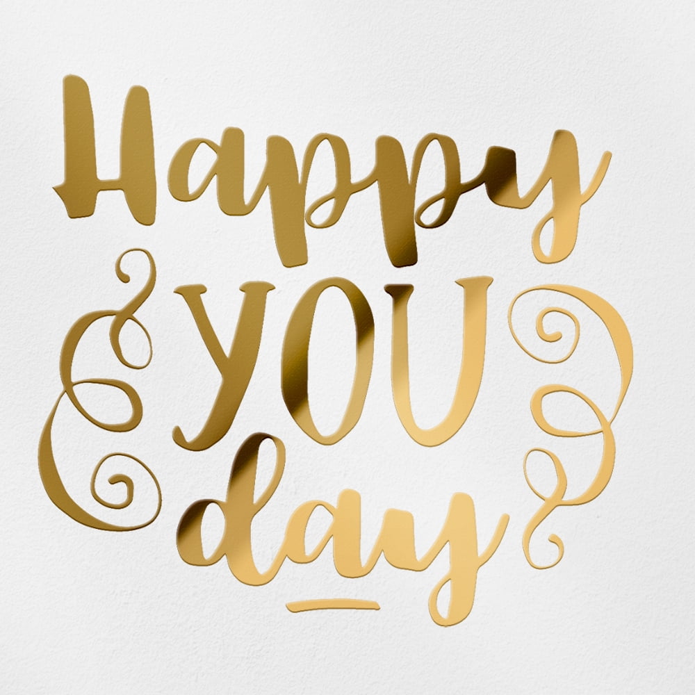 Transparent Decal Stickers Of Happy You Day (Metallic Gold) Premium ...