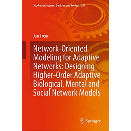Network-Oriented Modeling for Adaptive Networks: Designing Higher-Order ...