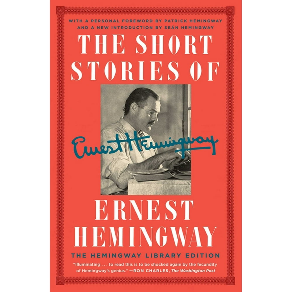 The Short Stories of Ernest Hemingway: The Hemingway Library Edition ...