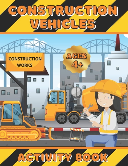 Construction Vehicles Activity Book : Coloring, dot-to-dot and scissors ...