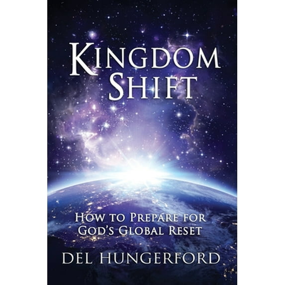 Pre-Owned Kingdom Shift: How to Prepare for God's Global Reset ...