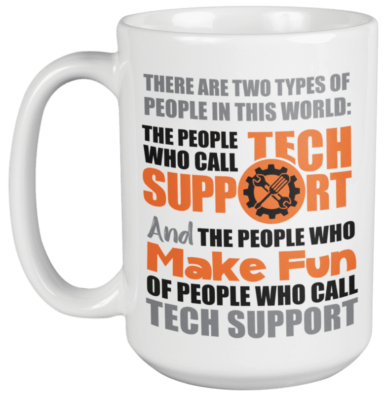 Two Types Of People In The World: Tech Support And A Funny Customer ...