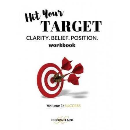 Hit Your Target Workbook: Clarity. Belief. Position. | Walmart Canada