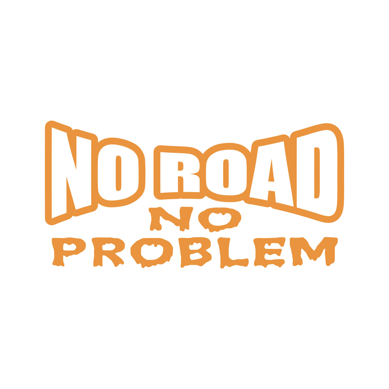 No Road No Problem Sticker Decal Die Cut - Self Adhesive Vinyl ...