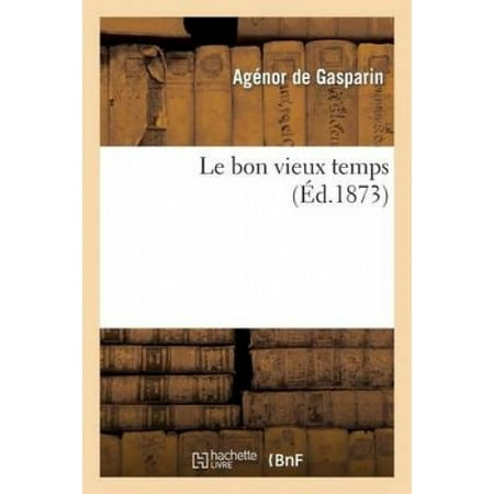 Le Bon Vieux Temps (Histoire) [French] | Walmart Canada