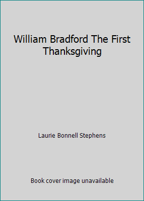 The First Thanksgiving William Bradford