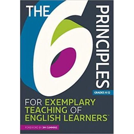 The 6 Principles for Exemplary Teaching of English Learners (R) (The 6 ...