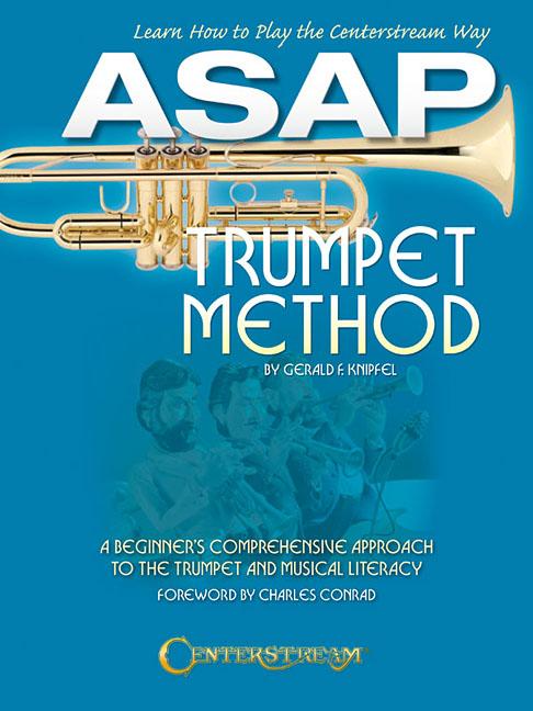 ASAP Trumpet Method : A Beginner's Comprehensive Approach to the ...