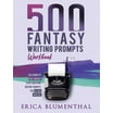 500 Fantasy Writing Prompts: Workbook, (Paperback) - Walmart.com