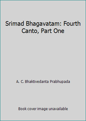 Pre-Owned Srimad Bhagavatam: Fourth Canto, Part One (Hardcover) 0912776382 9780912776385 ...
