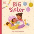Big Sister: Ruby and the New Baby, (Board Book) - Walmart.com
