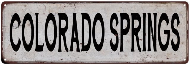 COLORADO SPRINGS Vintage Look Rustic Metal 6x18 Sign City State ...