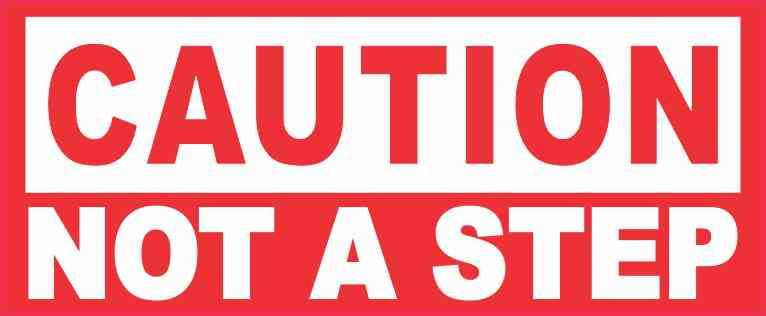5in x 2in Caution Not a Step Sticker - Walmart.com