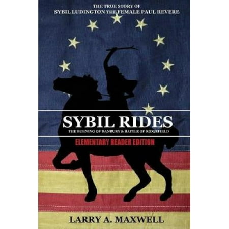 Sybil Rides the Elementary Reader Edition: The True Story of Sybil ...