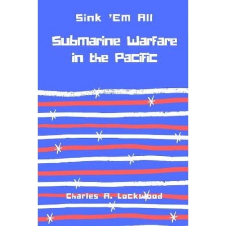 Sink 'Em All: Submarine Warfare in the Pacific | Walmart Canada