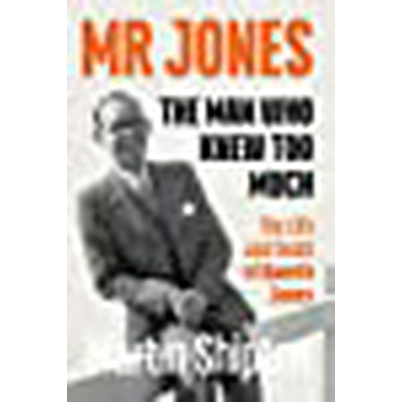 Mr Jones - The Man Who Knew Too Much: The Life and Death of Gareth ...