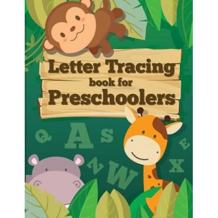 Letter Tracing Book for Preschoolers: Letter Tracing Preschool, Letter ...