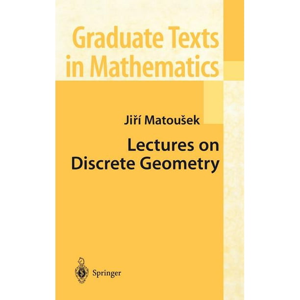 Graduate Texts in Mathematics: Lectures on Discrete Geometry (Hardcover ... Graduate Texts in Mathematics: Lectures on Discrete Geometry (Hardcover ...