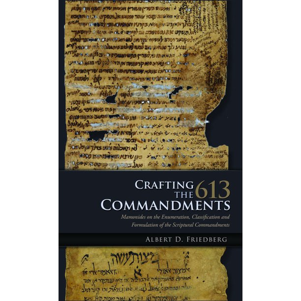 Crafting the 613 Commandments : Maimonides on the Enumeration ...