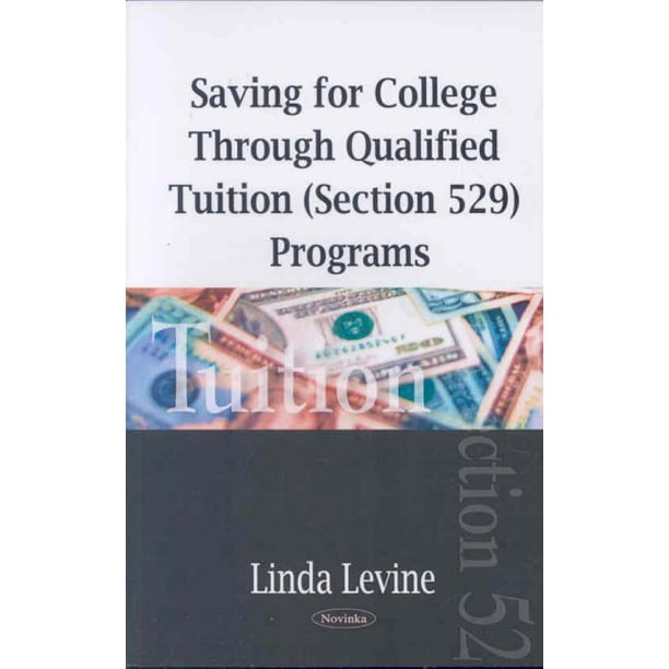 Saving for College Through Qualified Tuition (Section 529) Programs ...
