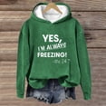 UTSJKR Yes I'm Always Freezing Me 24:7 Fleece Lined Hoodie for Women ...