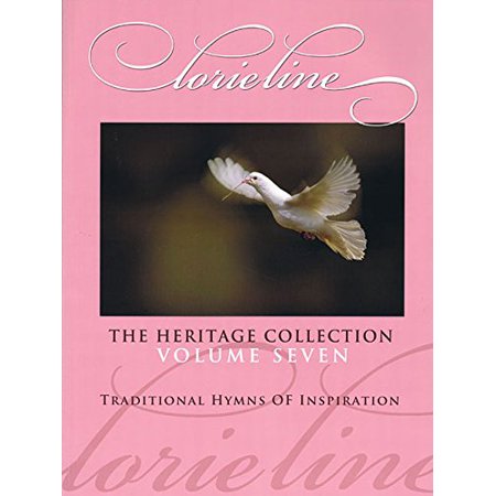 Lorie Line - The Heritage Collection Volume VII: Traditional Hymns of ...