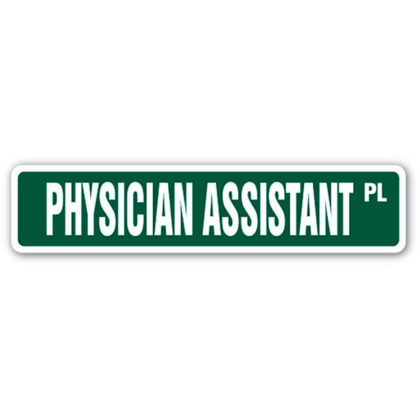 SignMission SS-PHYSICIAN ASSISTANT 4 x 18 in. Physician Assistant ...