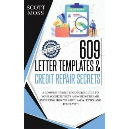 609 letter templates & credit repair secrets: A Comprehensive Beginner ...