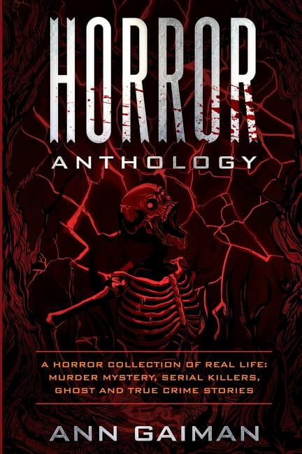 Horror Anthology : a Horror Collection of Real life: Murder mystery ...