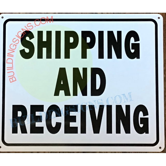 SHIPPING AND RECEIVING SIGN SHIPPING AND RECEIVING SIGN (10X12,White ...