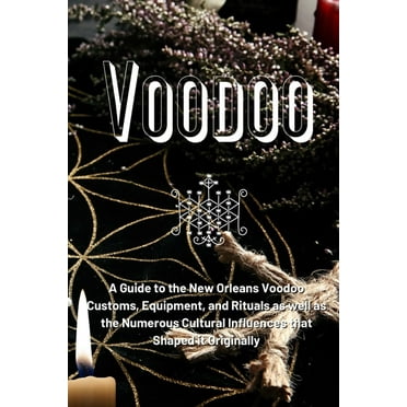 Pre-Owned Voodoo: Voodoo History, Beliefs, Elements, Strains or Schools ...
