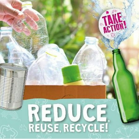 Reduce, Reuse, Recycle! (Take Action!) | Walmart Canada