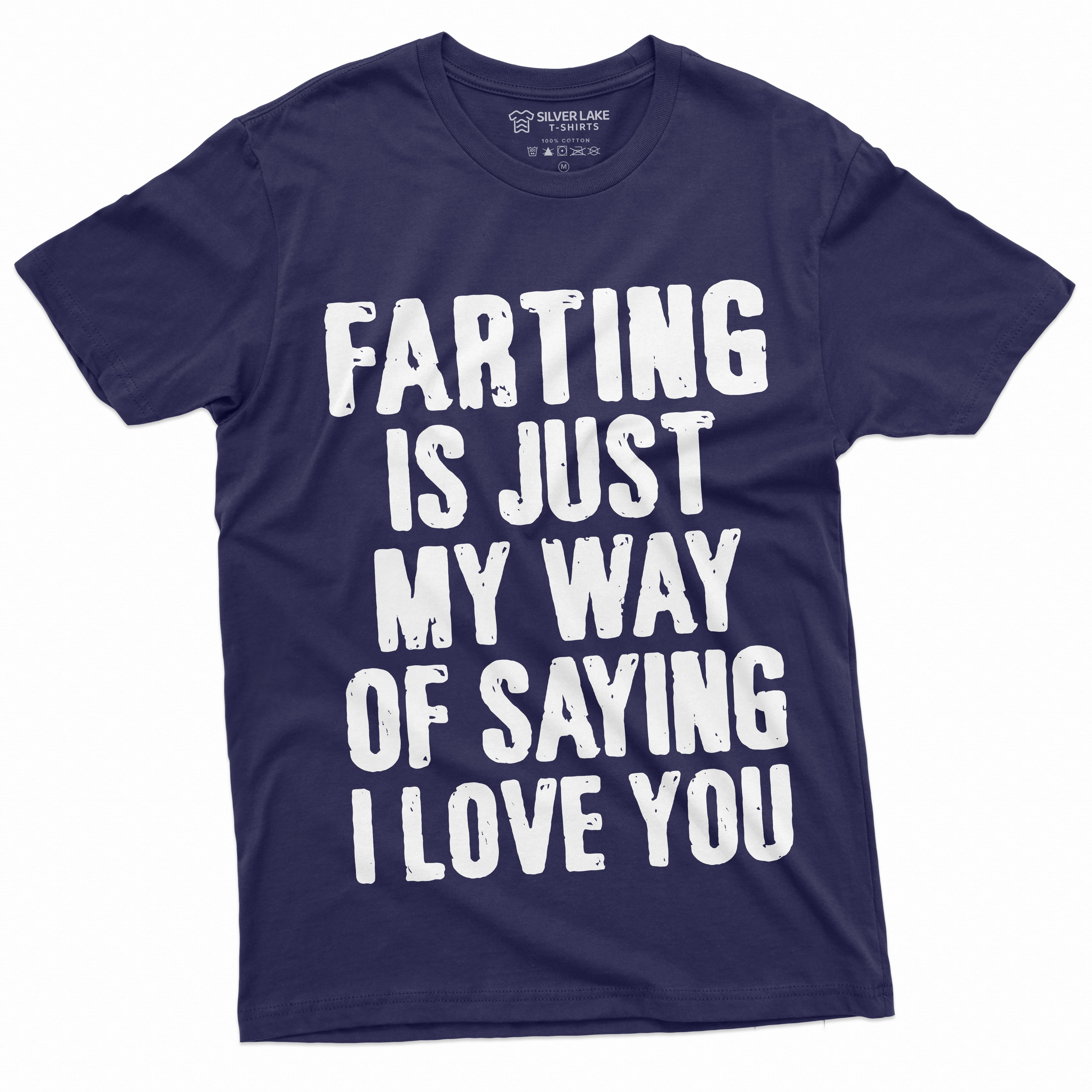 Men's Funny Farting is My way of Saying I love you T-shirt Offensive ...