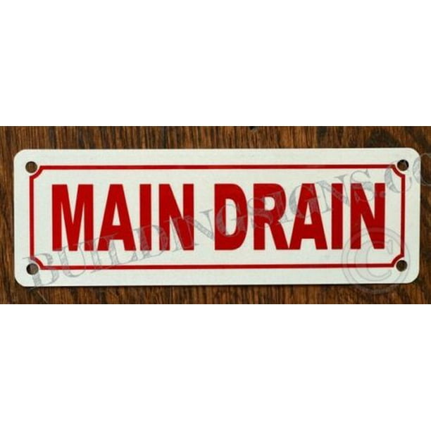 MAIN DRAIN SIGN (2X6,WHITE BRUSH SILVER BACKGROUND,ALUMINUM) -ref16822 ...
