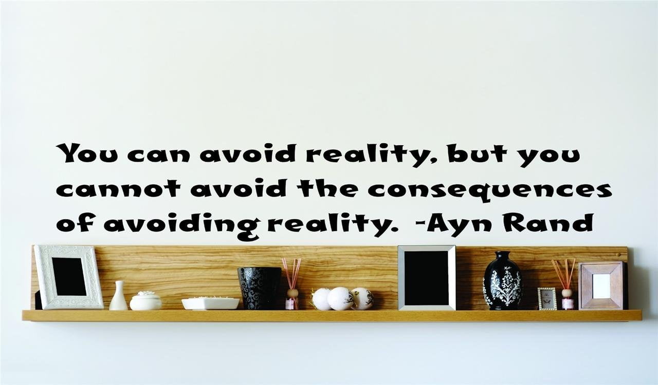 Custom Designs You Can Avoid Reality, But You Cannot Avoid The ...
